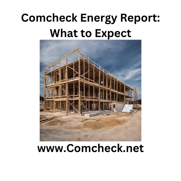 Comcheck Energy Report: What to Expect - Comcheck Report Creation Service