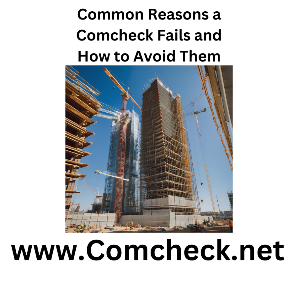 Common Reasons a Comcheck Fails and How to Avoid Them - Comcheck Report ...