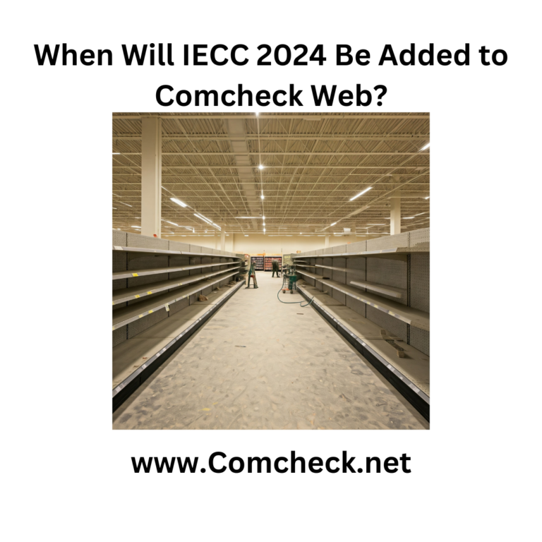 When Will IECC 2024 Be Added to Comcheck Web? - Comcheck Report ...